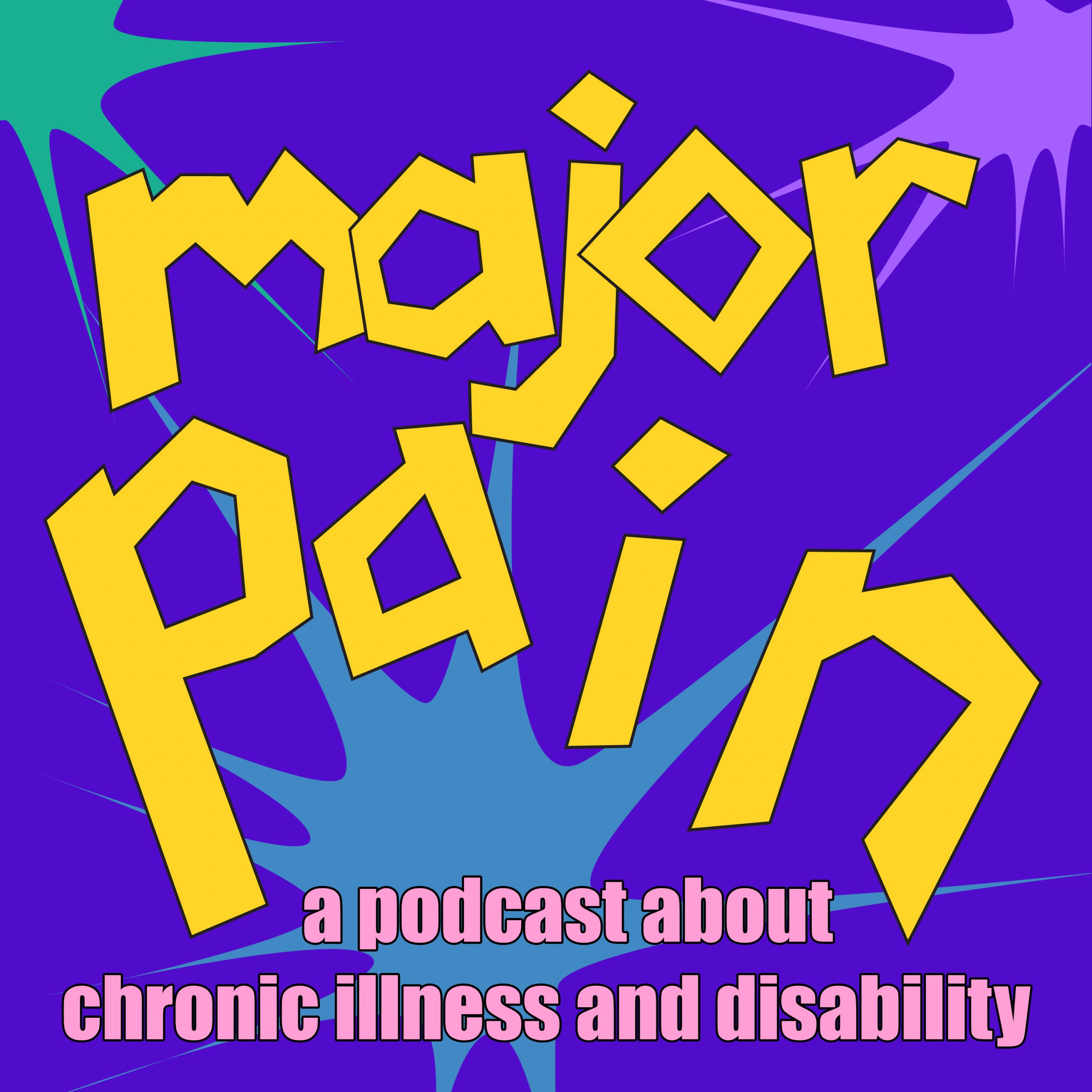 Major Pain: Support the Show - Major Pain